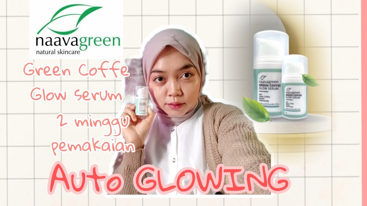 Review Naavagreen Green Coffe Glow Serum || by Nioly TV - YouTube