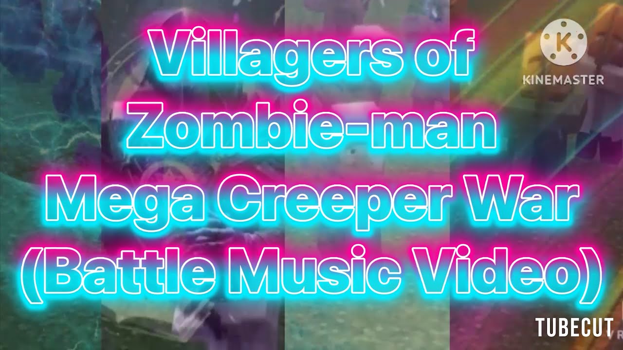 Villagers of Zombie-man Mega Creeper War (Battle Music Video) - YouTube