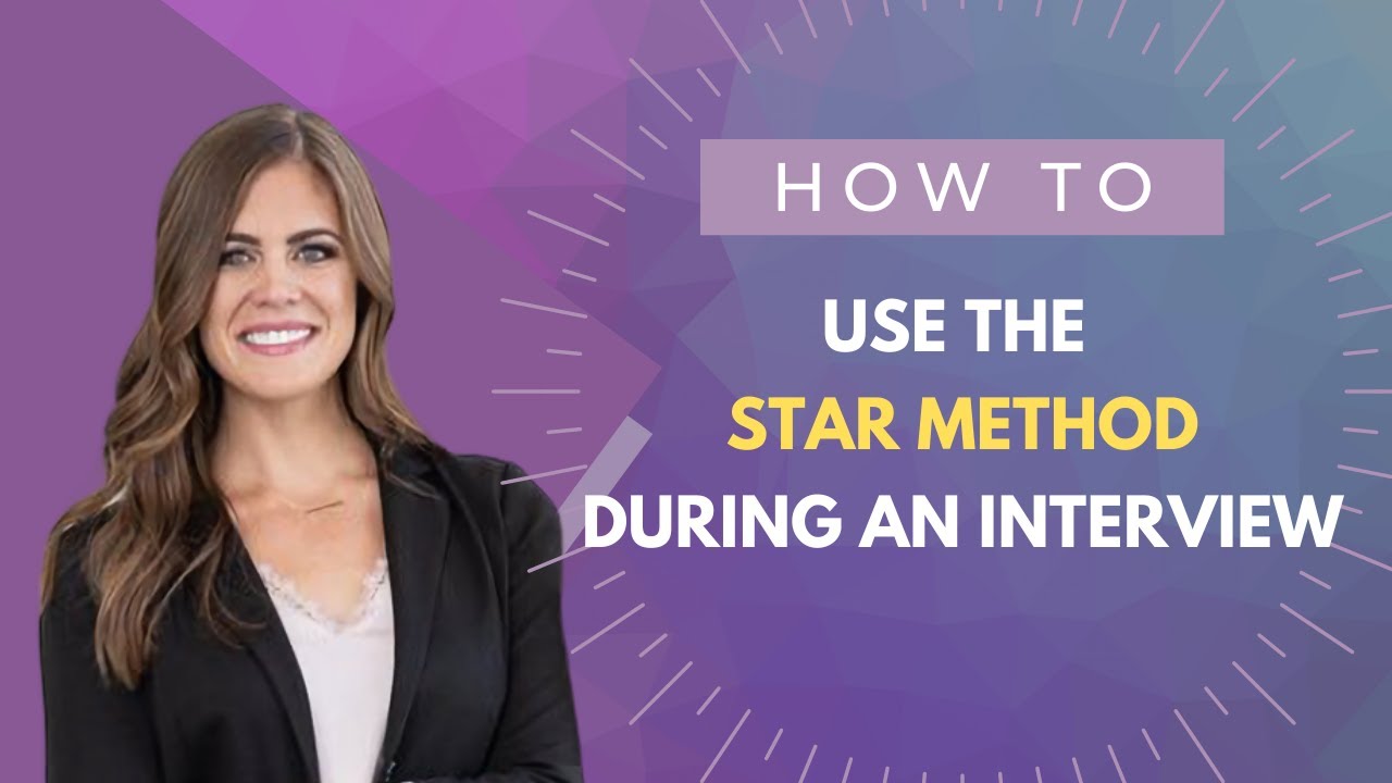 How to Use the STAR Method During Your Interview - STAR method to ...