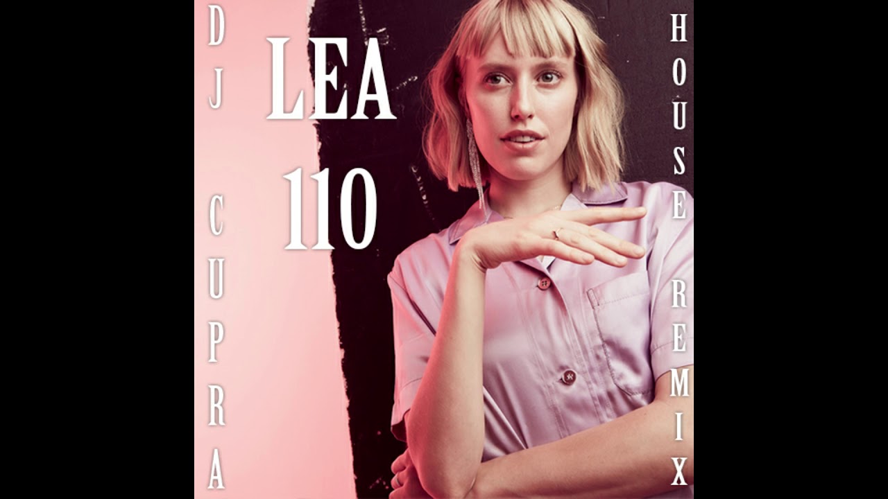 Lea - 110 (DJ Cupra House Remix) - YouTube