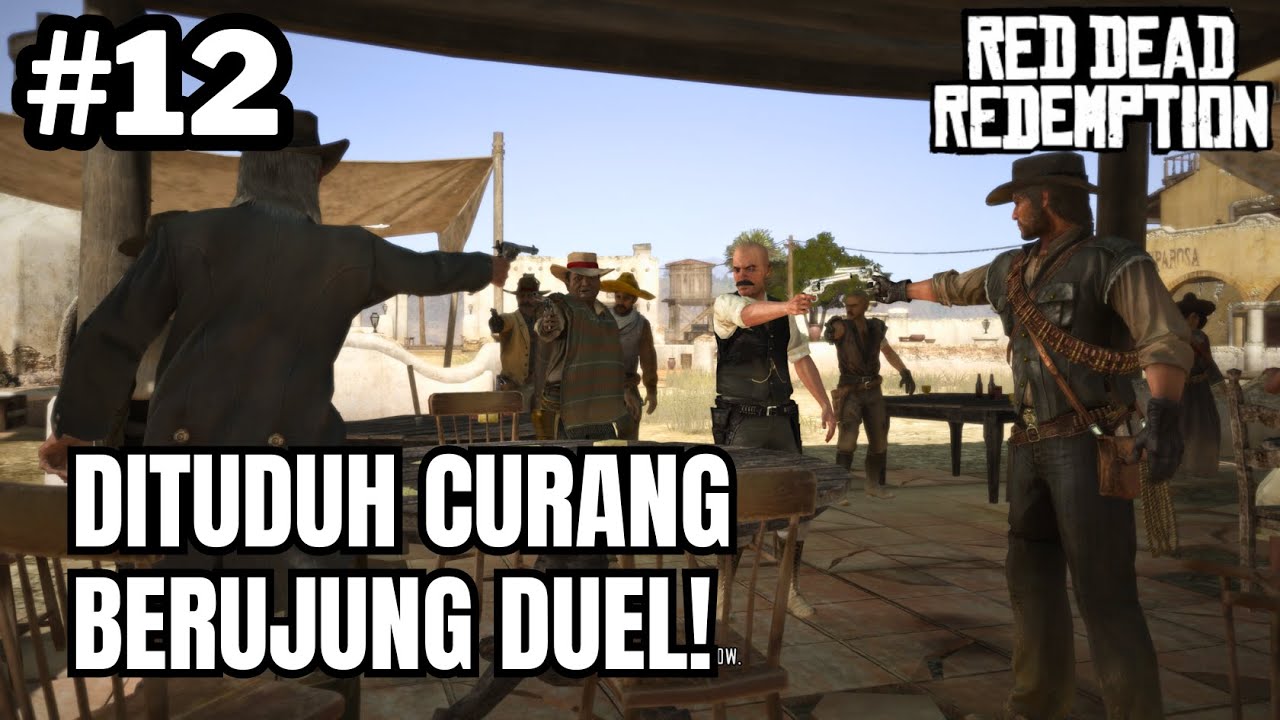 Duel Mematikan & Misi Penyelamatan Gila di Meksiko! - Red Dead Redemption (Part 12) | Java Play ...