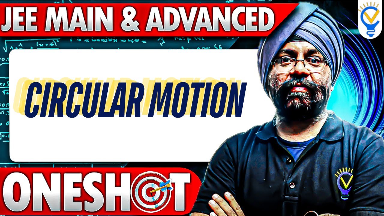 One Shot: Circular Motion | JEE Main and advanced | Mechanics | Vora ...