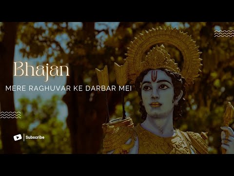 Mere Raghuvar ke darbar mei ( Shree Ram Bhajan) - YouTube