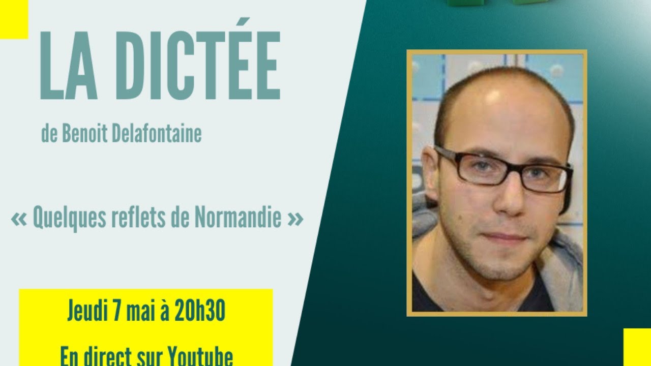 La 2e dictée de Benoit Delafontaine : « Quelques reflets de Normandie ...