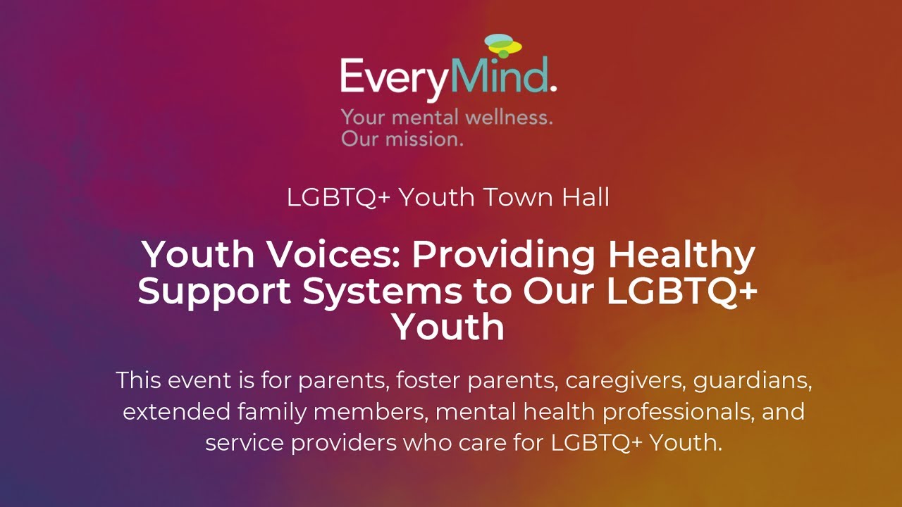 Youth Voices: Providing Healthy Support Systems to Our LGBTQ+ Youth ...
