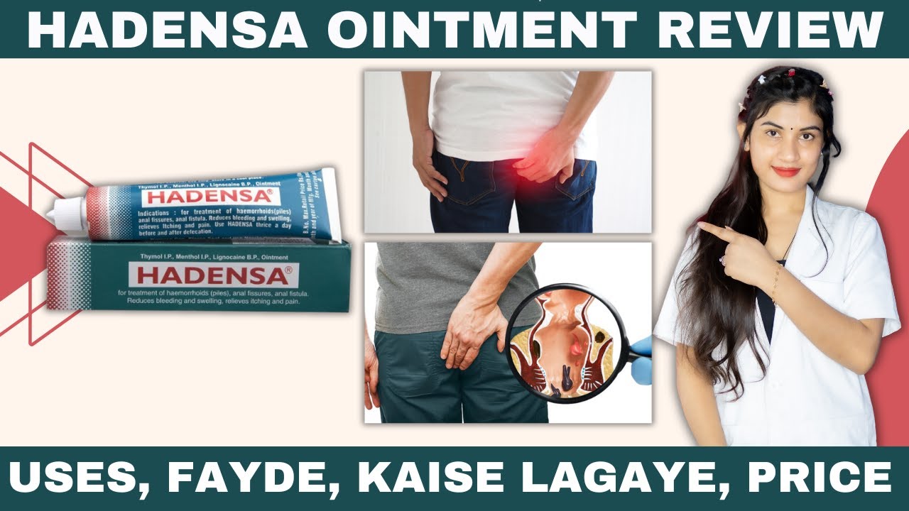 Hadensa Ointment how To Use | Hadensa Ointment Review | Piles Ke Liye ...