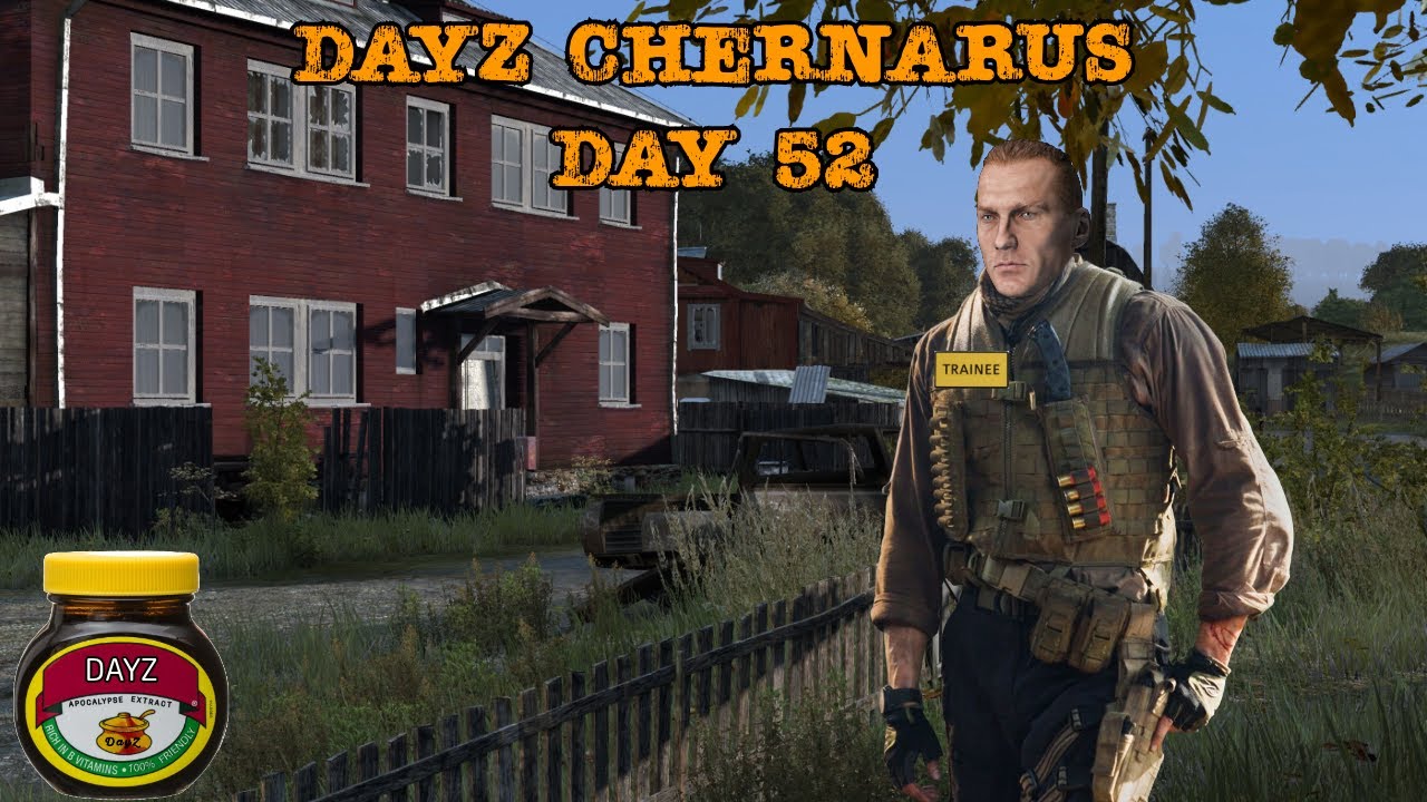 Day 52. DayZ Chernarus. In Training to make the Coast a Safer place. # ...