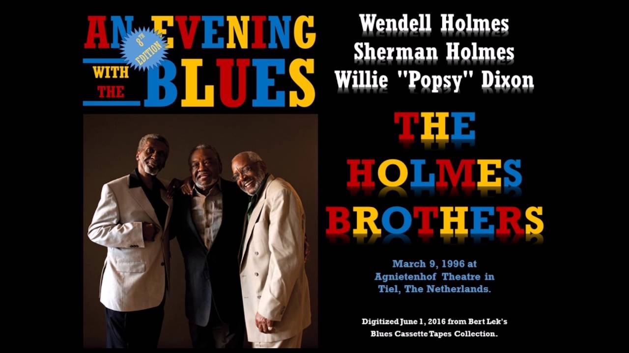 8th AEWTB 1996 - THE HOLMES BROTHERS, TIEL THE NETHERLANDS - YouTube