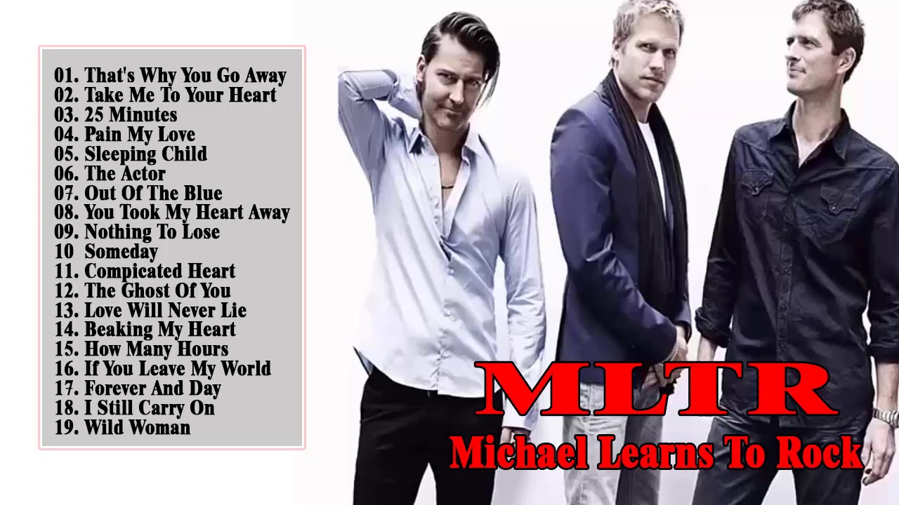 Michael Learns To rock Greatest Hits Playlist - Michael Learns To rock ...
