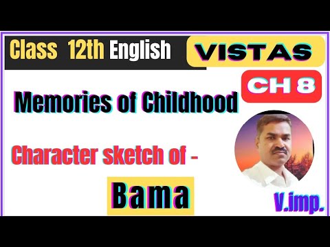 Character sketch of Bama || Memories of Childhood Class 12 - YouTube