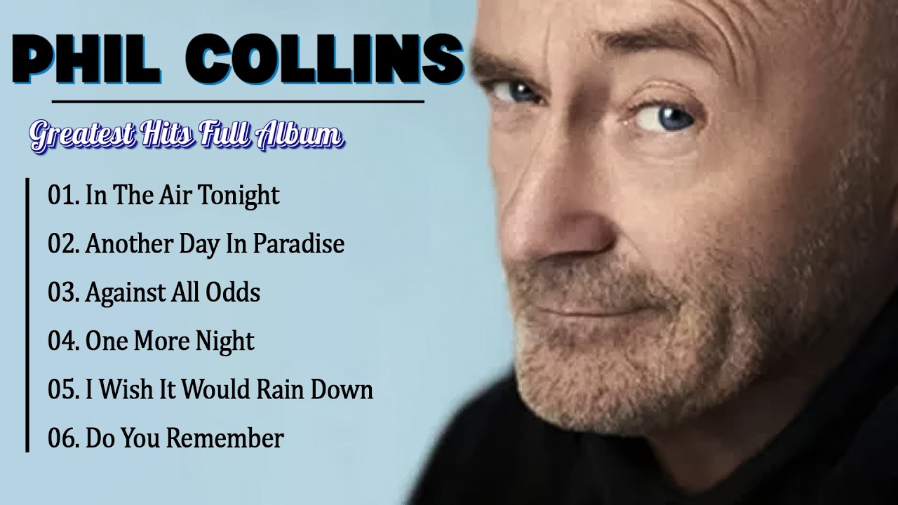 Phil Collins Full Album – Phil Collins Best Songs – Legendary Soft Rock ...