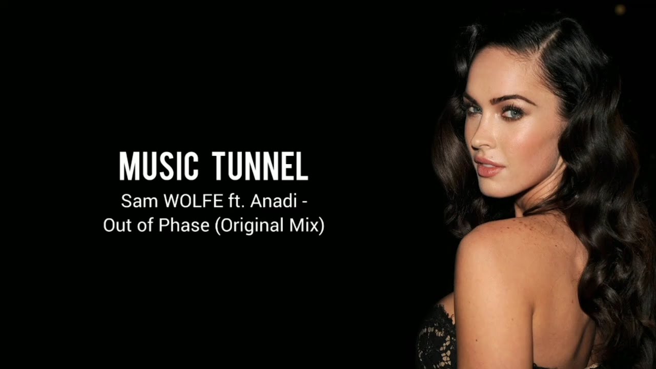 Sam WOLFE ft. Anadi - Out of Phase (Original Mix) - YouTube