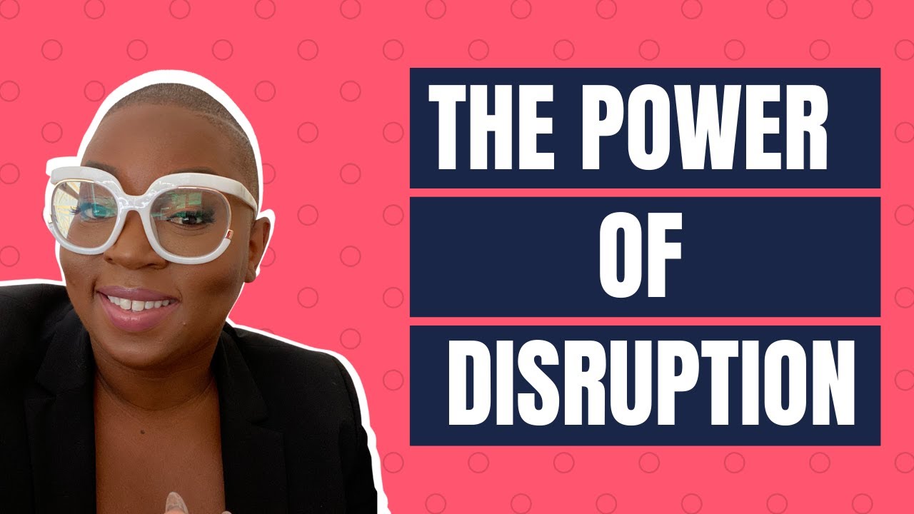 The Power of Disruption! - YouTube