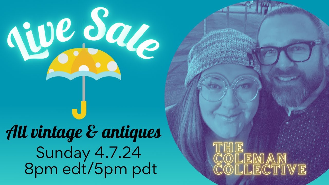 Vintage Antiques LIVE SALE The Coleman Collective Sunday 4 7 24 vintage-antiques-live-sale-the-coleman-collective-sunday-4-7-24