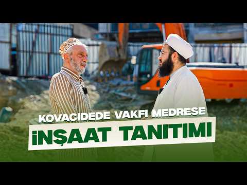 Kovacıdede Vakfı Defterdar İbrahim Paşa Mescid ve Medresesi İnşaat Tanıtımı