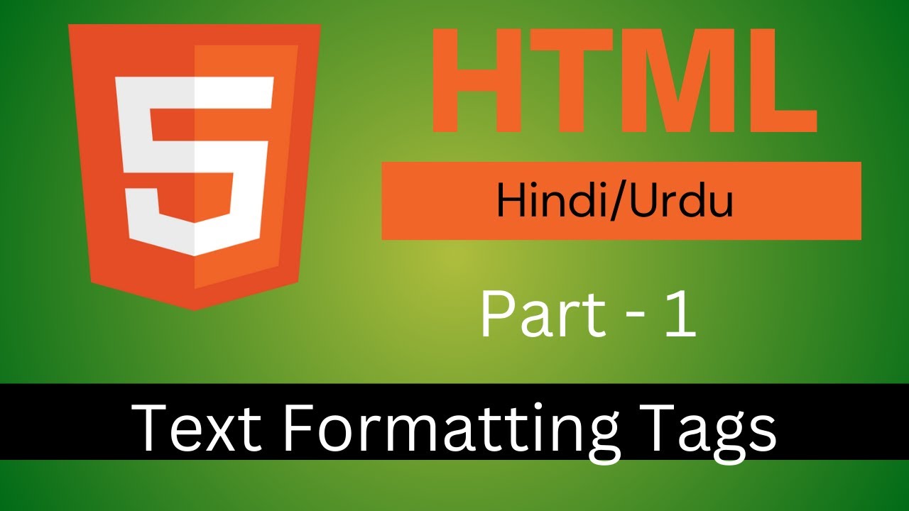 Html Text Formatting Tags Tutorial In Hindi Urdu Part I Youtube