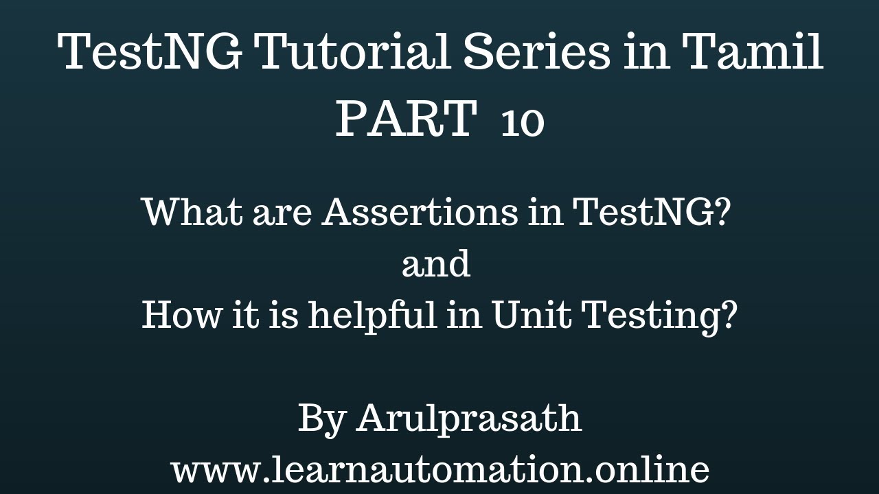 Testng Tutorial Series Tamil Part 10 Assertions In Testng Youtube
