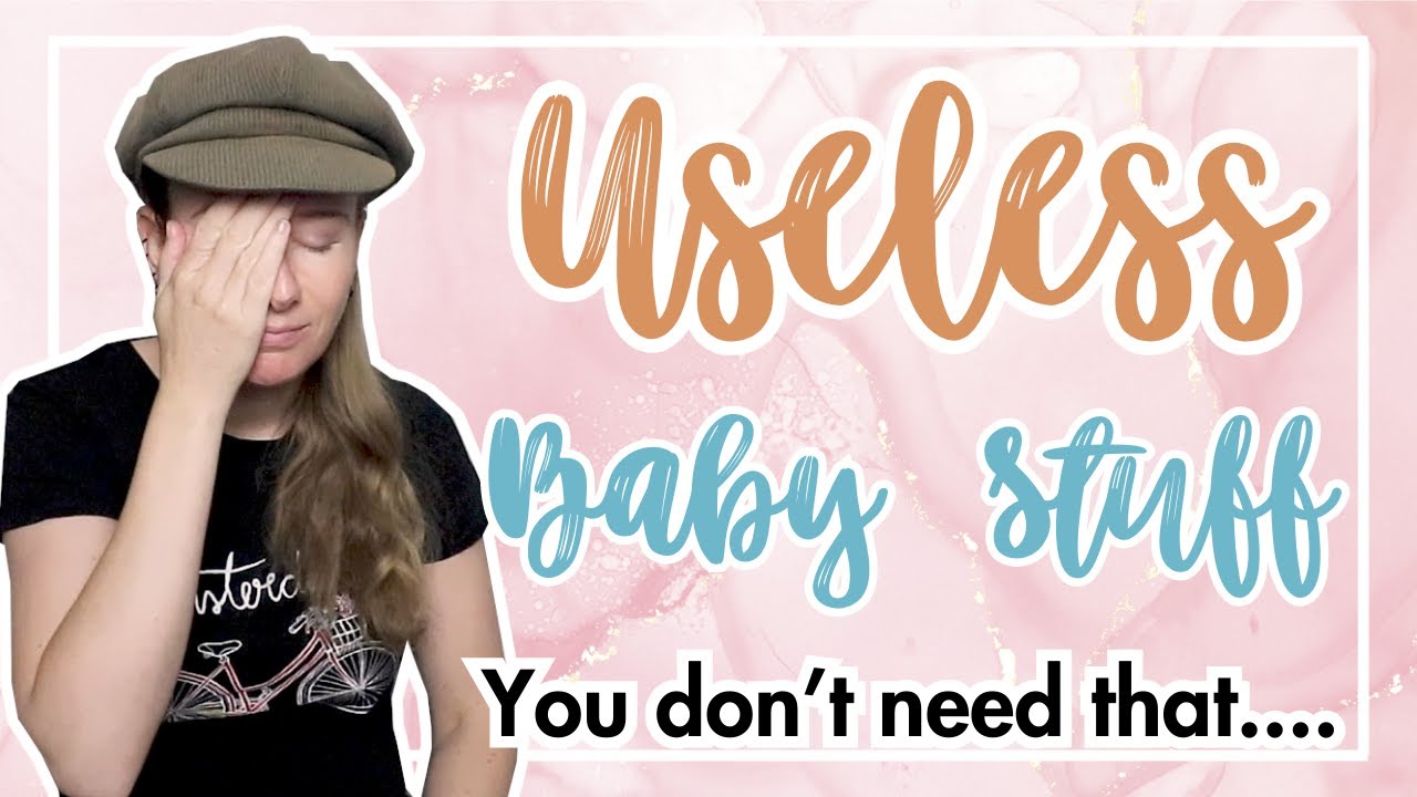Stuff You Don't Need For Your Baby - Useless Baby Things that are Not ...