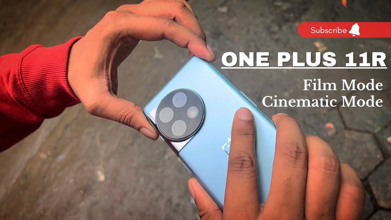 OnePlus 11R Cinematic Mode | OnePlus11R Film Mode | OnePlus Video Mode ...