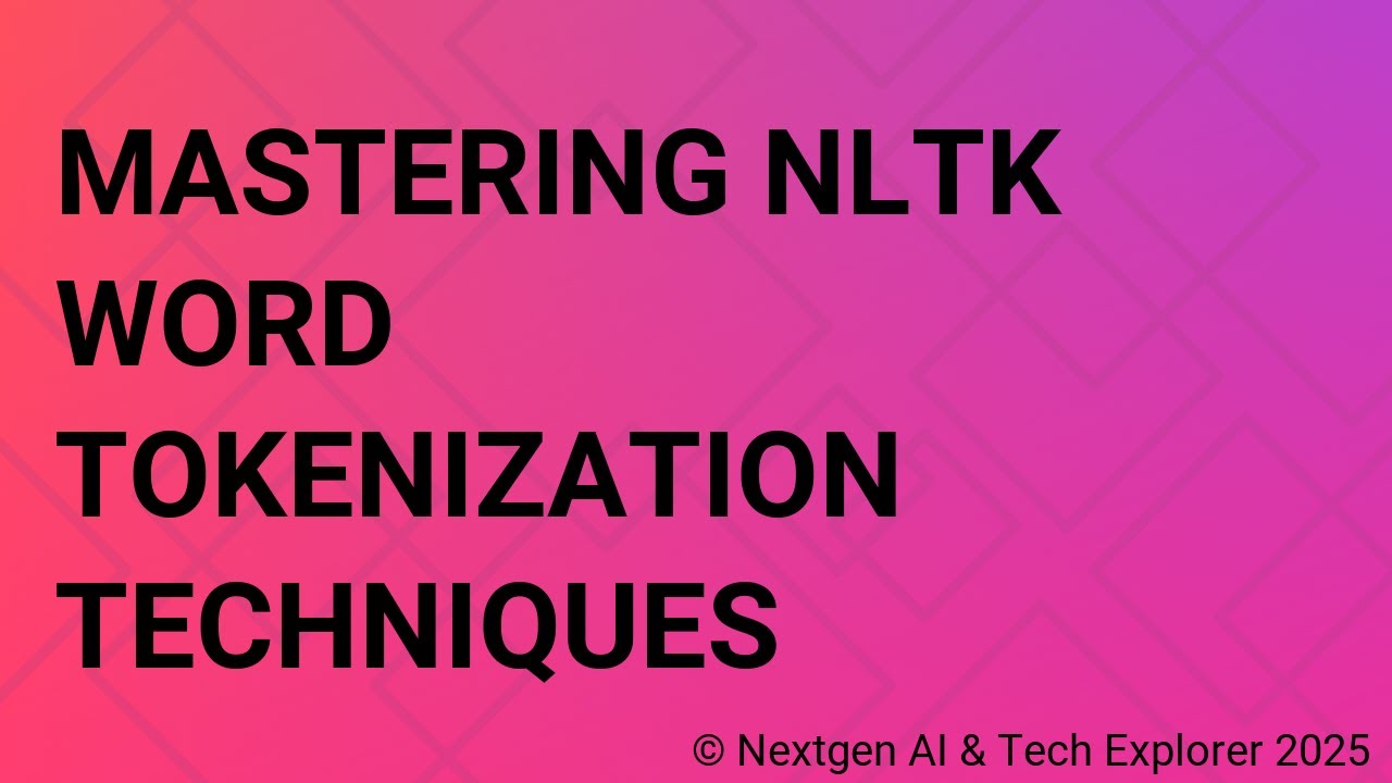 Mastering NLTK Word Tokenization Techniques - YouTube