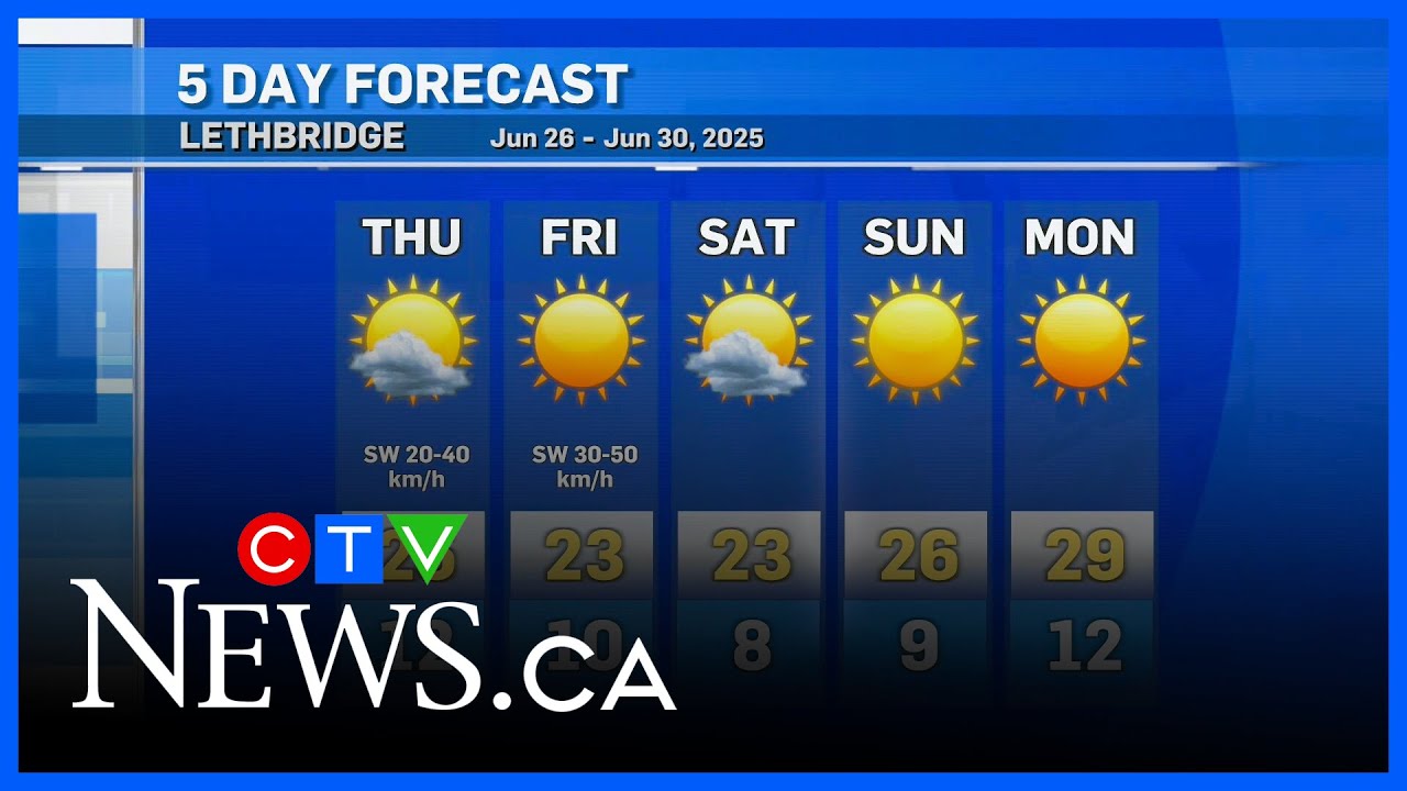 CTV News Lethbridge Weather at 5 for Wednesday, June 25, 2025 - YouTube