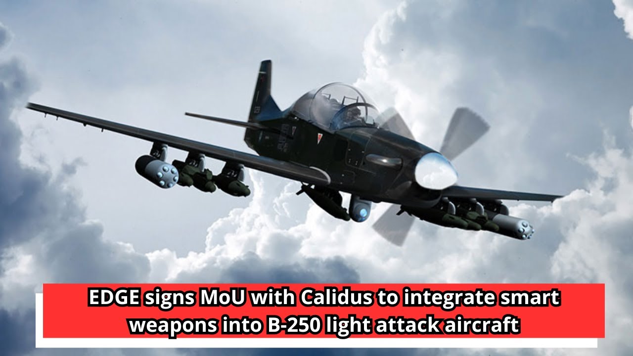EDGE signs MoU with Calidus to integrate smart weapons into B 250 light ...