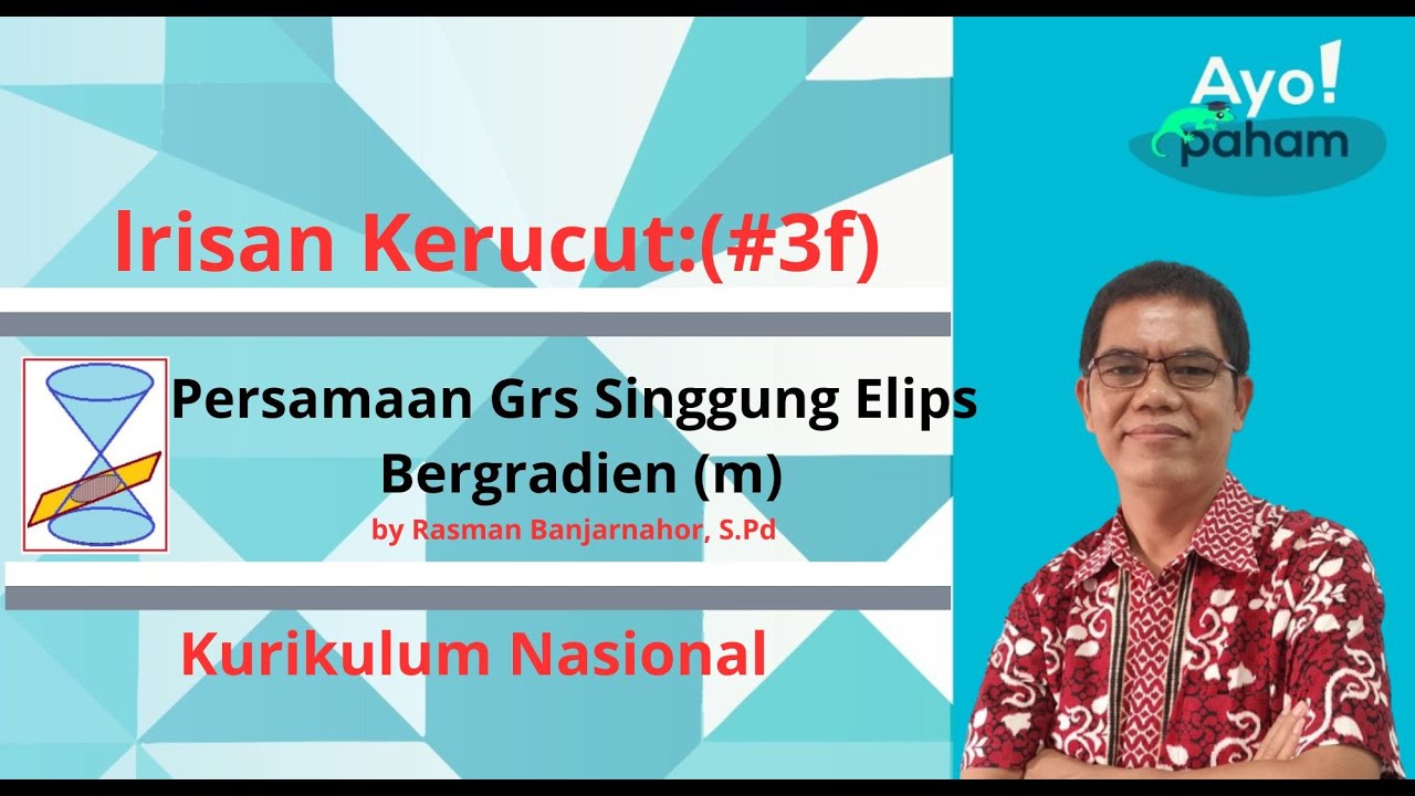 Irisan Kerucut: "Persamaan Garis Singgung Elips Yang Diketahui Gradien ...