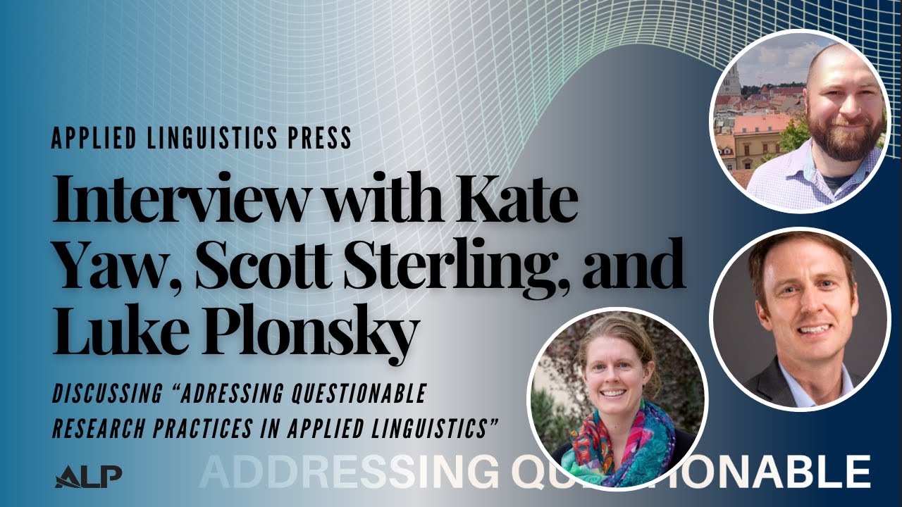 Kate Yaw, Scott Sterling, and Luke Plonsky on "Addressing Questionable ...