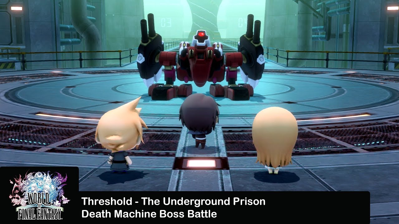 World OF Final Fantasy - Underground Prison Threshold Death Machine ...