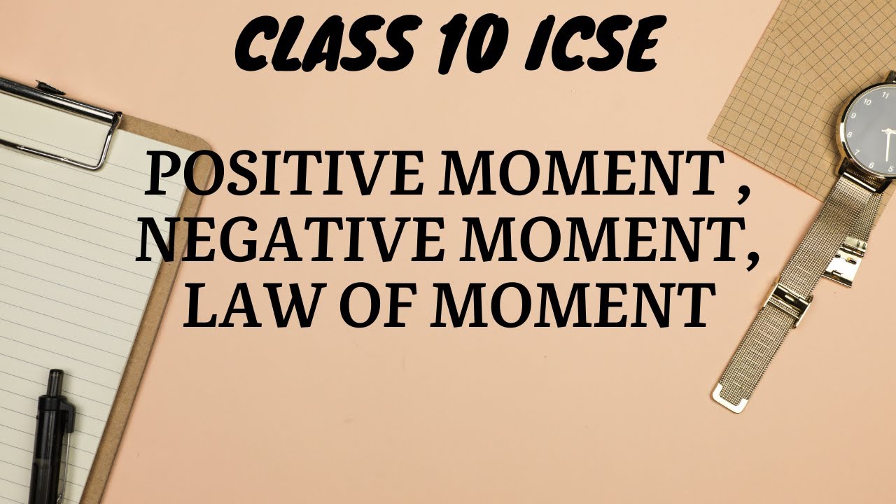Positive moments , Negative moments , Law of moment - YouTube