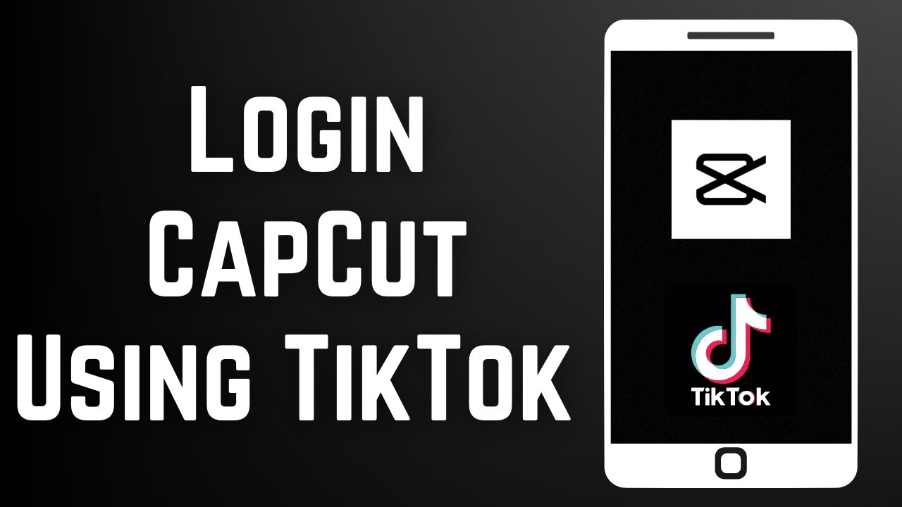How To Login CapCut Using TikTok 2023 | CapCut App Sign In With TikTok ...