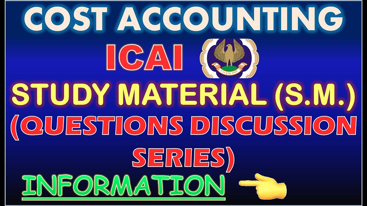 COST ACCOUNTING ICAI STUDY MATERIAL QUES. DISCUSSION || CA Inter/IPCC ...