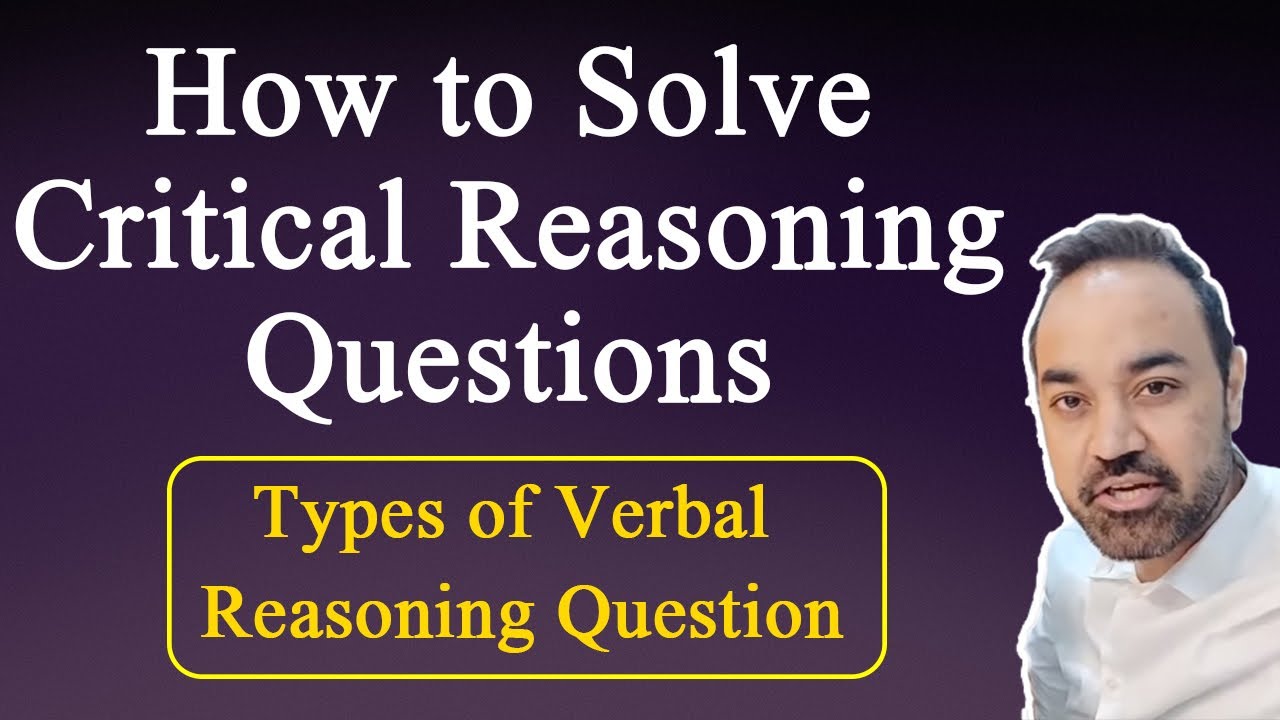 How to Solve Critical Reasoning Questions | Types of Verbal Reasoning ...