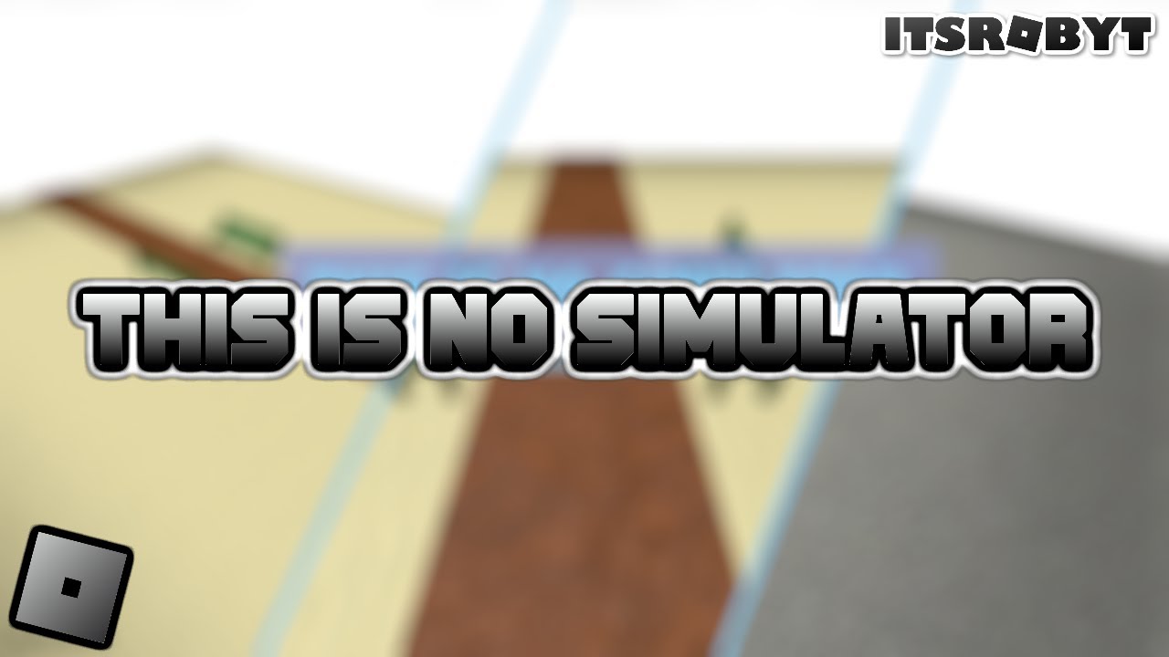 THIS IS NO SIMULATOR | Roblox This Is No Simulator - YouTube