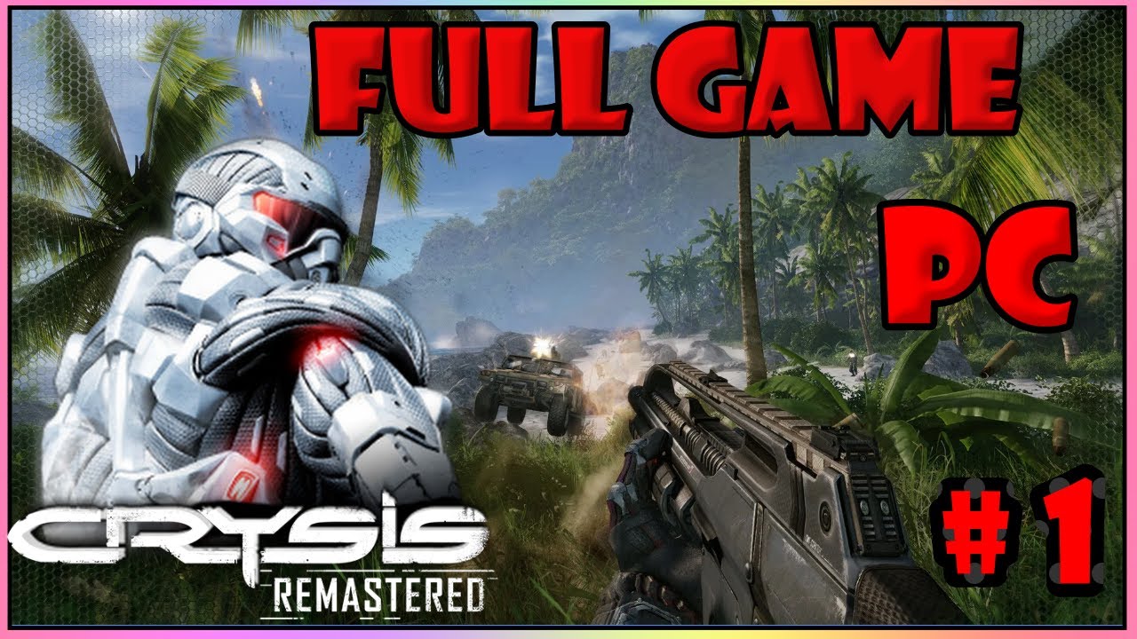 Crysis Remastered GamePlay PC FullGame - YouTube