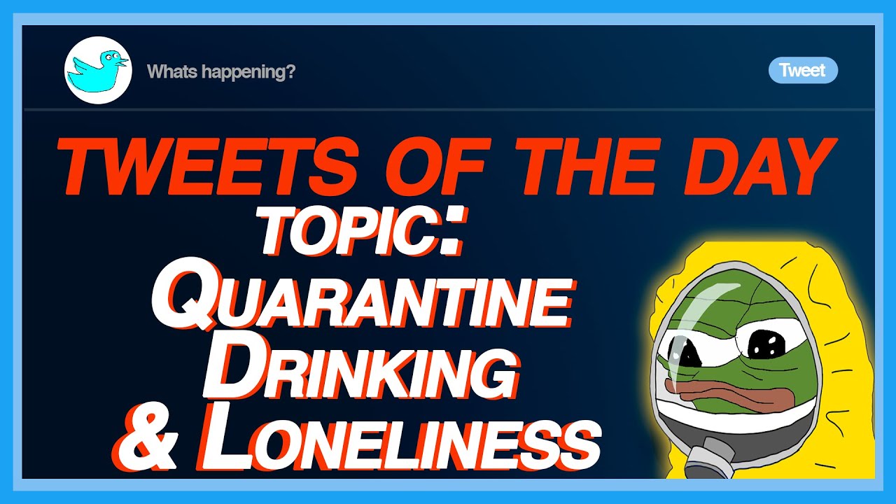 Tweets about Quarantine Drinking | Twitter Compilation [funny] - YouTube