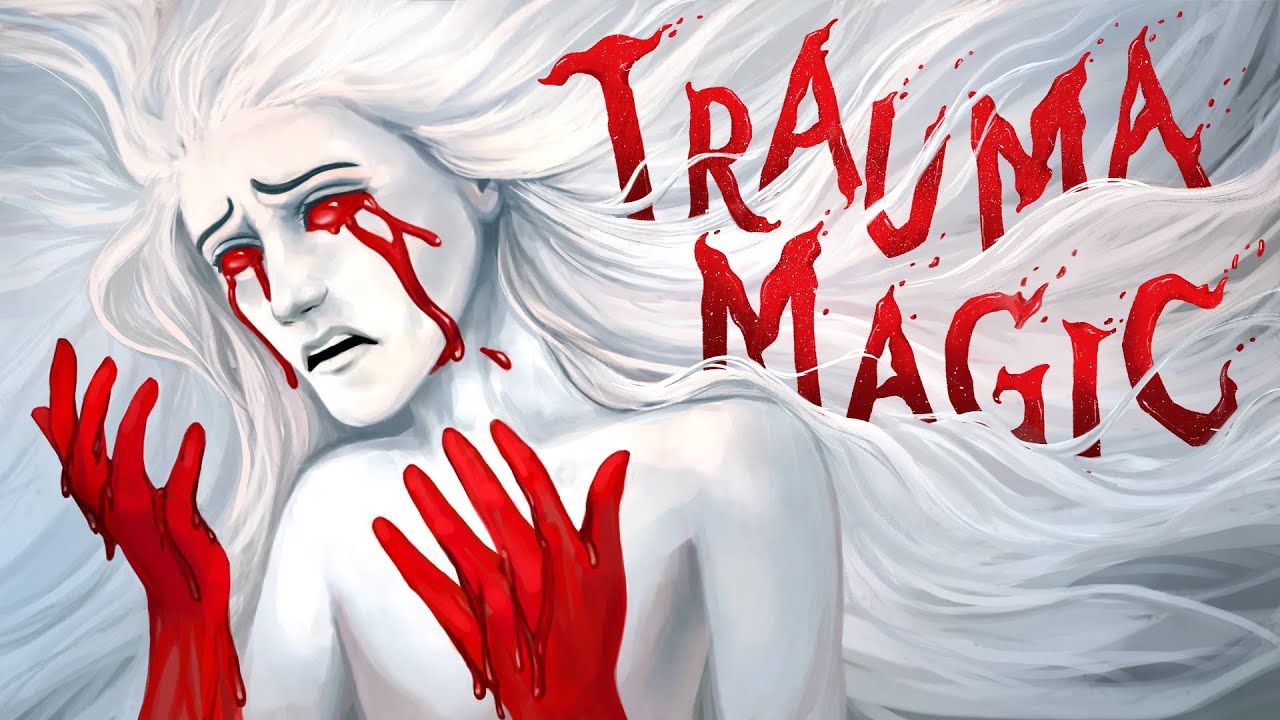 Trauma as a Magic System - YouTube