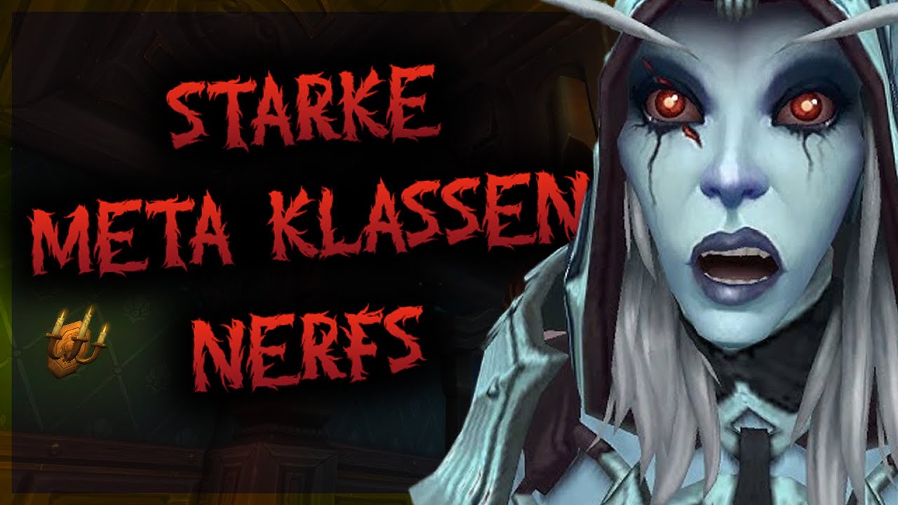 😱META KLASSEN WERDEN STARK GENERFT😱KLASSEN BEKOMMEN BUFF | WOW ...