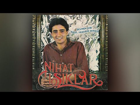 Nihat Işıklar - Sevmek Gibi - Nasıl Yaşarım Sensiz (45'lik)