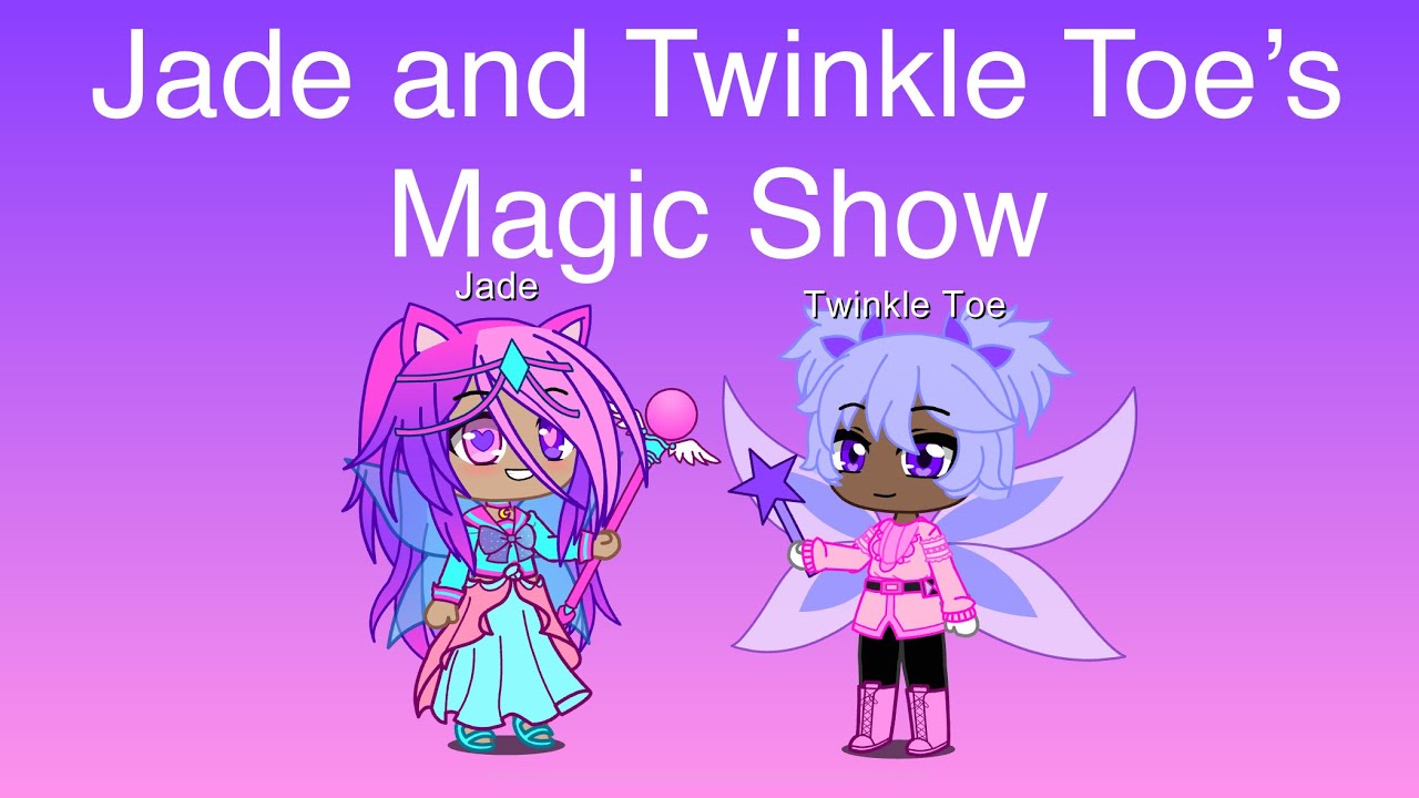 TSPSFA || Episode 83 || Twinkle Toe and Jade’s Magic Show Gacha Club ...