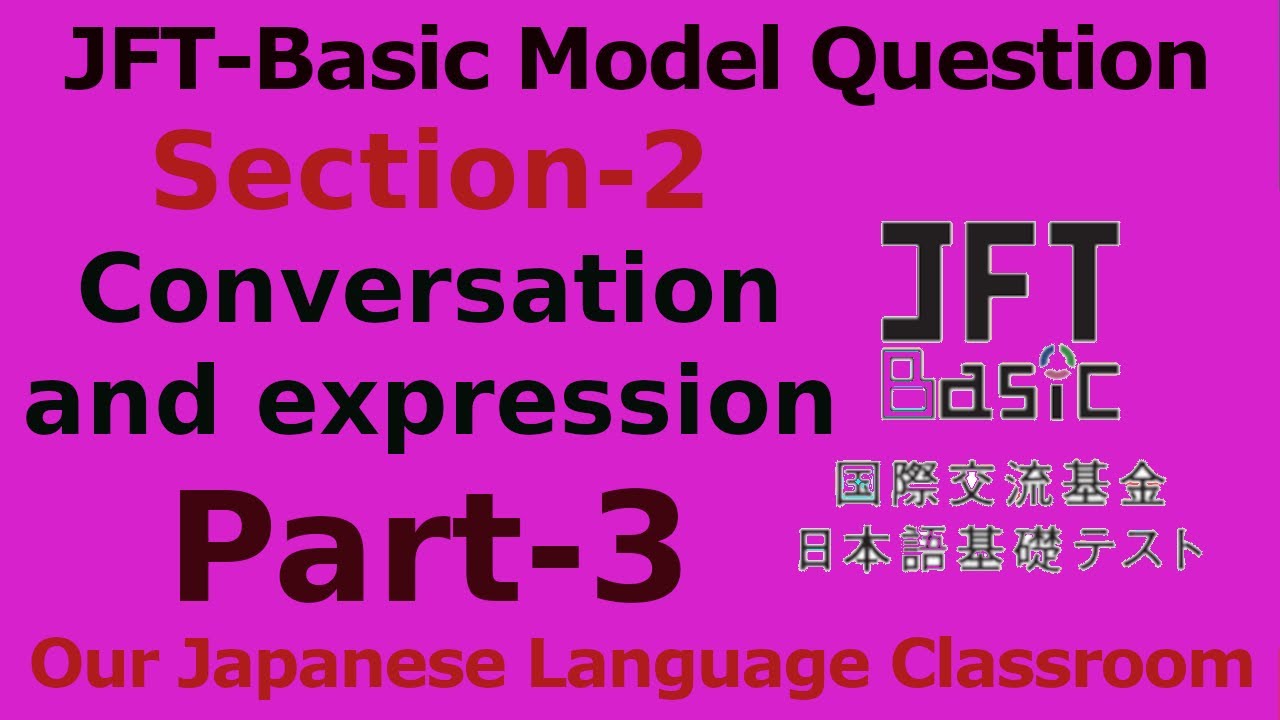 JFT-Basic Exam || Sample question||Conversation and expression ||Part-3 ...