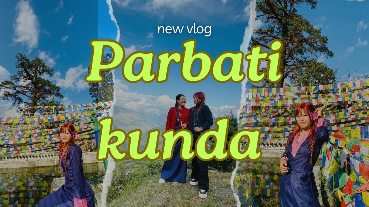 PARBATI KUNDA VLOG // RASUWA VLOG // with Dd&Vena - YouTube