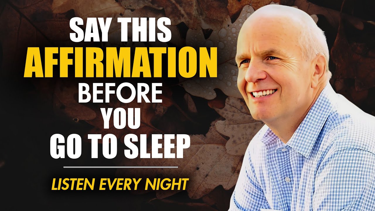 Listen Every Night - Say These Affirmations Before Going To Sleep ...