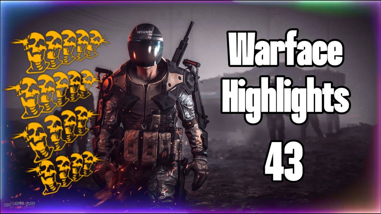WARFACE HIGHLIGHTS 43 - YouTube