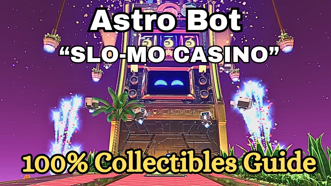 Astro Bot - Slo-Mo Casino Collectibles Guide (All Bots & Puzzle Pieces ...