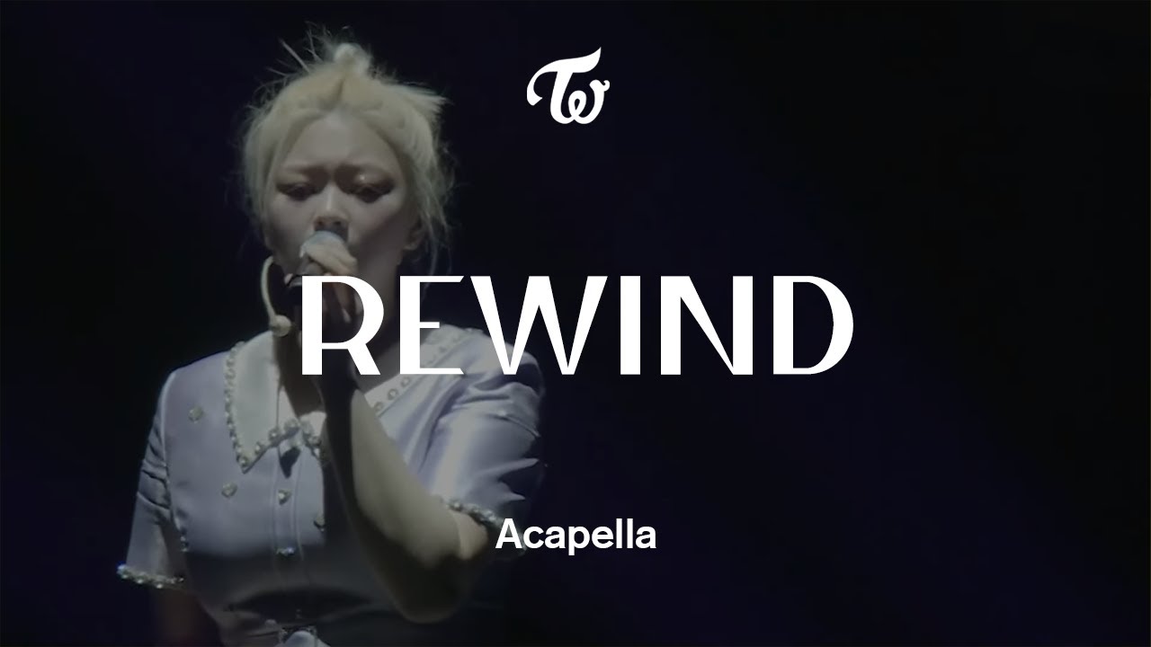 TWICE 「REWIND」 Acapella - YouTube