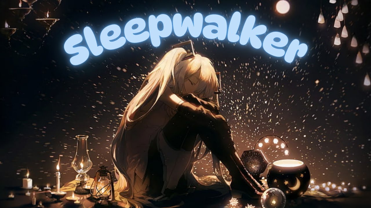 Nightcore Sleepwalker - YouTube