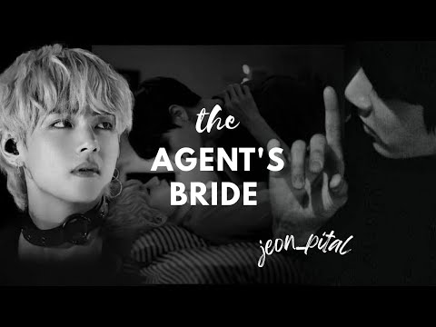 The Agent’s Bride🦋✨|| Part:01|| teakook ff|| fan fiction||