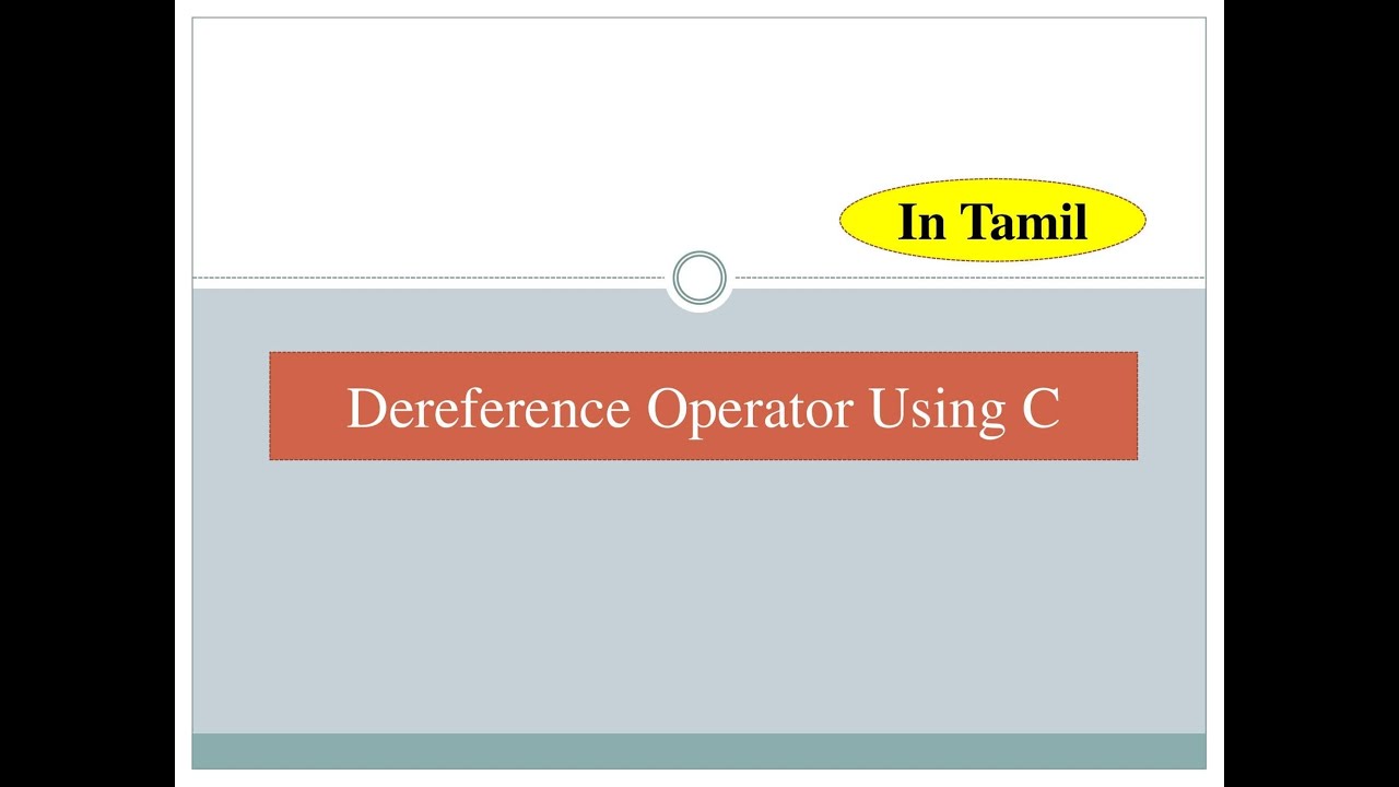 61 Dereference Operator Using C In Tamil Youtube