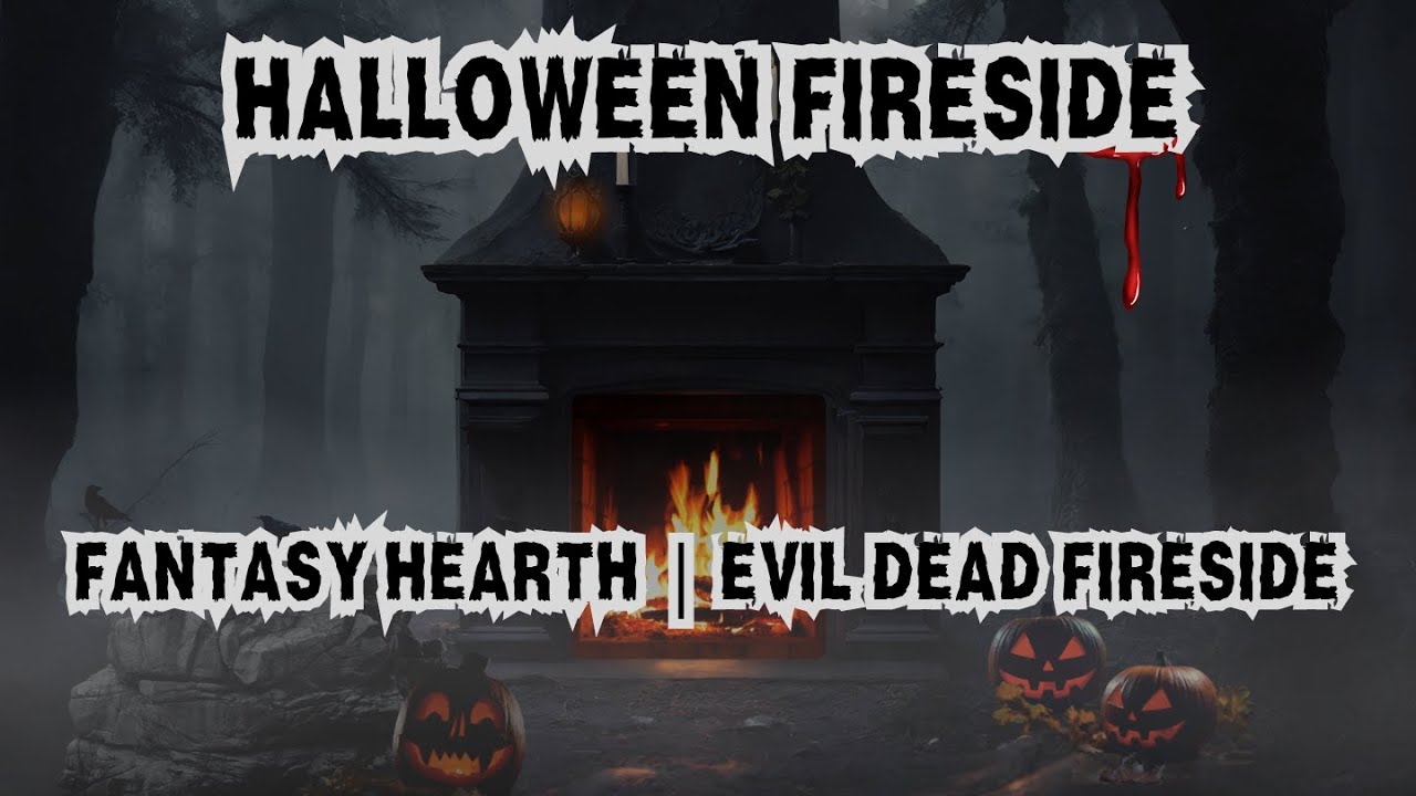 Evil Dead Fireside | Halloween Crackling Ambient Fireplace - YouTube